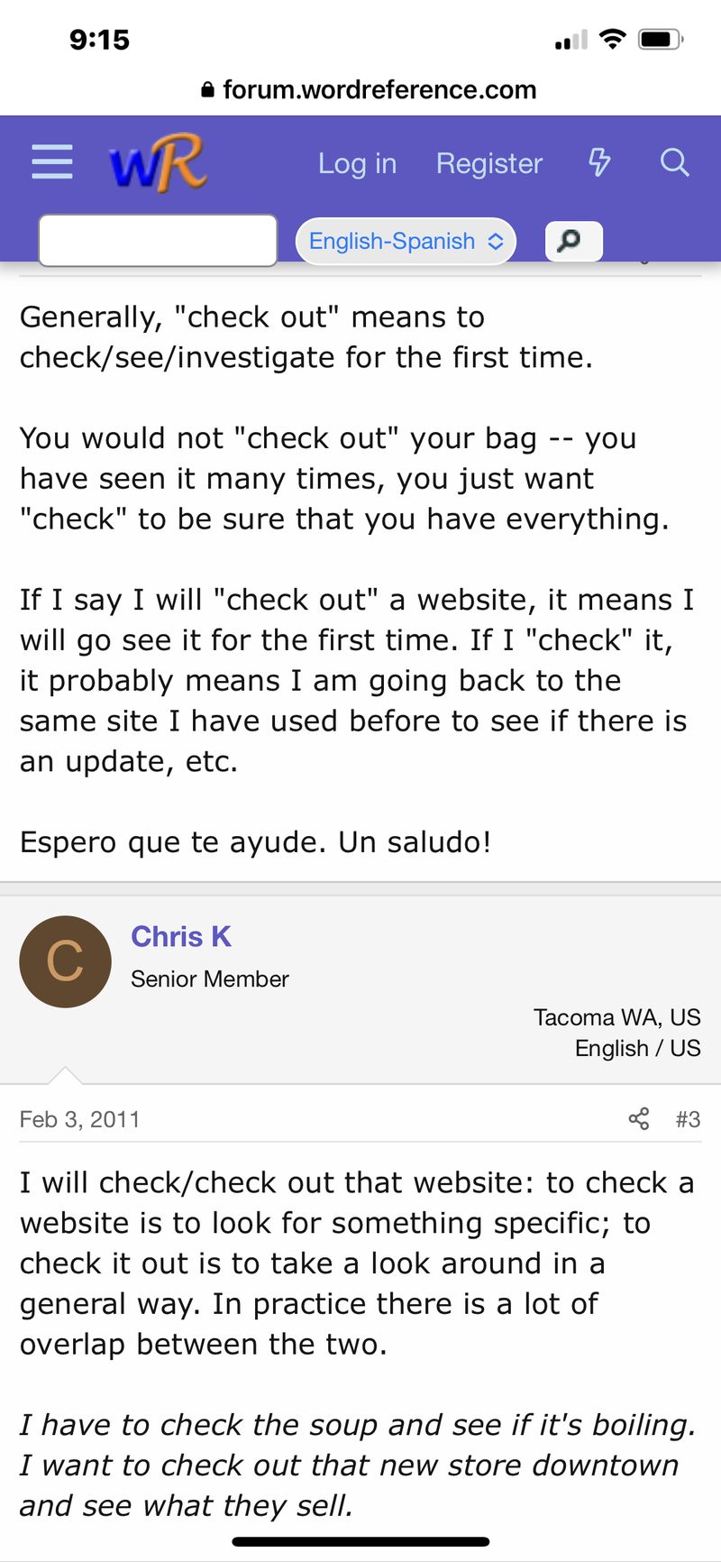 Hi! Why do we say "I will check it OUT"? What does the "out" mean? What ...
