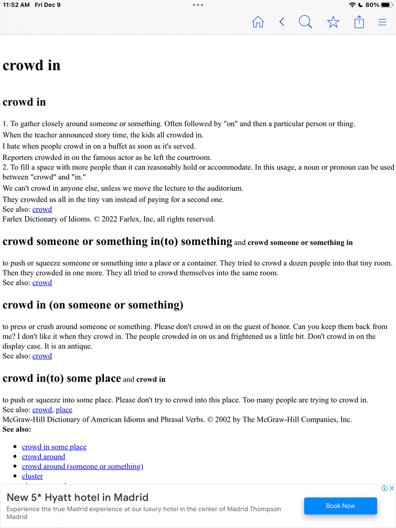 Does "crowd in" express that something (often bad/ stressful one such ...