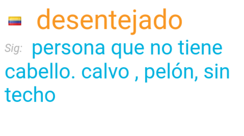 What is the meaning of "Desentejado"? - Question about Spanish ...