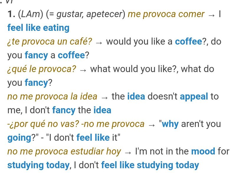 How do you say "diferencia entre apetecer y provocar. ( me provoca un ...