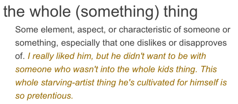 【The whole...Thing 】とはどういう意味ですか？ - 英語 (アメリカ)に関する質問 | HiNative