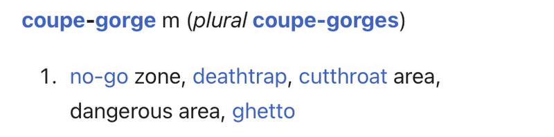 What is the meaning of "un coupe-gorge "? - Question about French ...