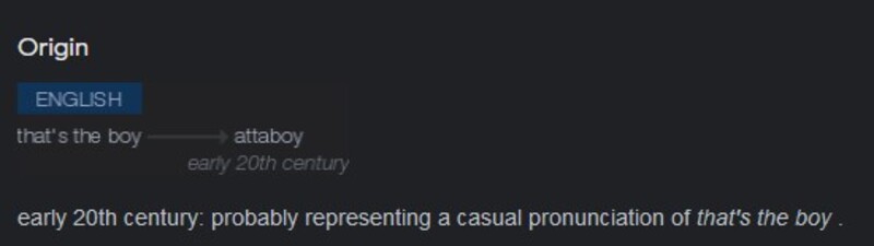 What is the meaning of "Atta as in atta boy"? - Question about English ...